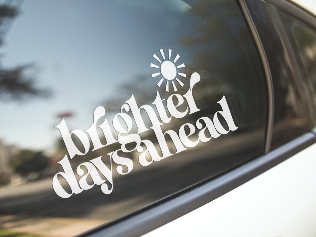 Brighter Days Ahead Vinyl Decal, Summer Decal Sticker - Etsy