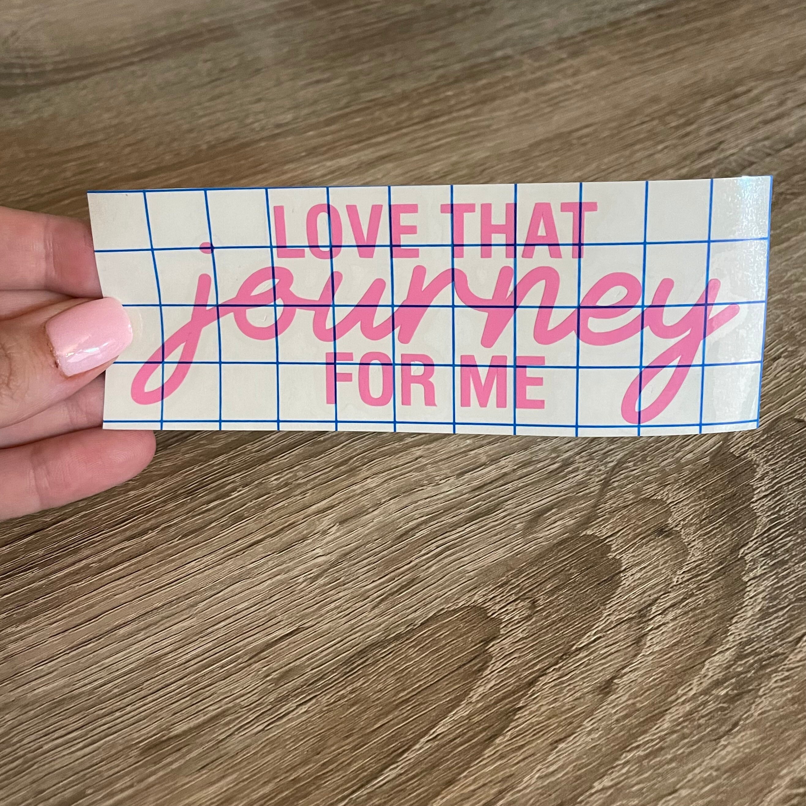 Love That Journey For Me Vinyl Decal Quote Decal Sticker | Etsy