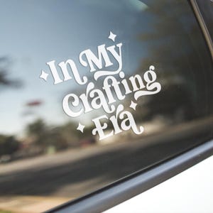 In My Crafting Era Vinyl Decal | Diyer Vinyl Decal | Crafter Decal ...
