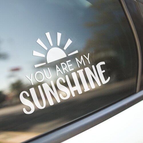 You Are My Sunshine Car Decal/vinyl - Etsy