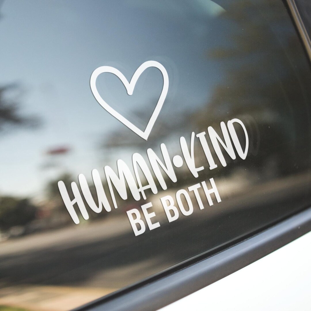 Humankind Be Both Vinyl Decal, Be Kind, Kindness Quote, Cute Vinyl ...