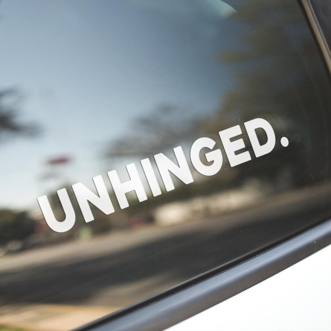 Unhinged Vinyl Decal | Funny Vinyl Decal | Simple Text Decal - Etsy