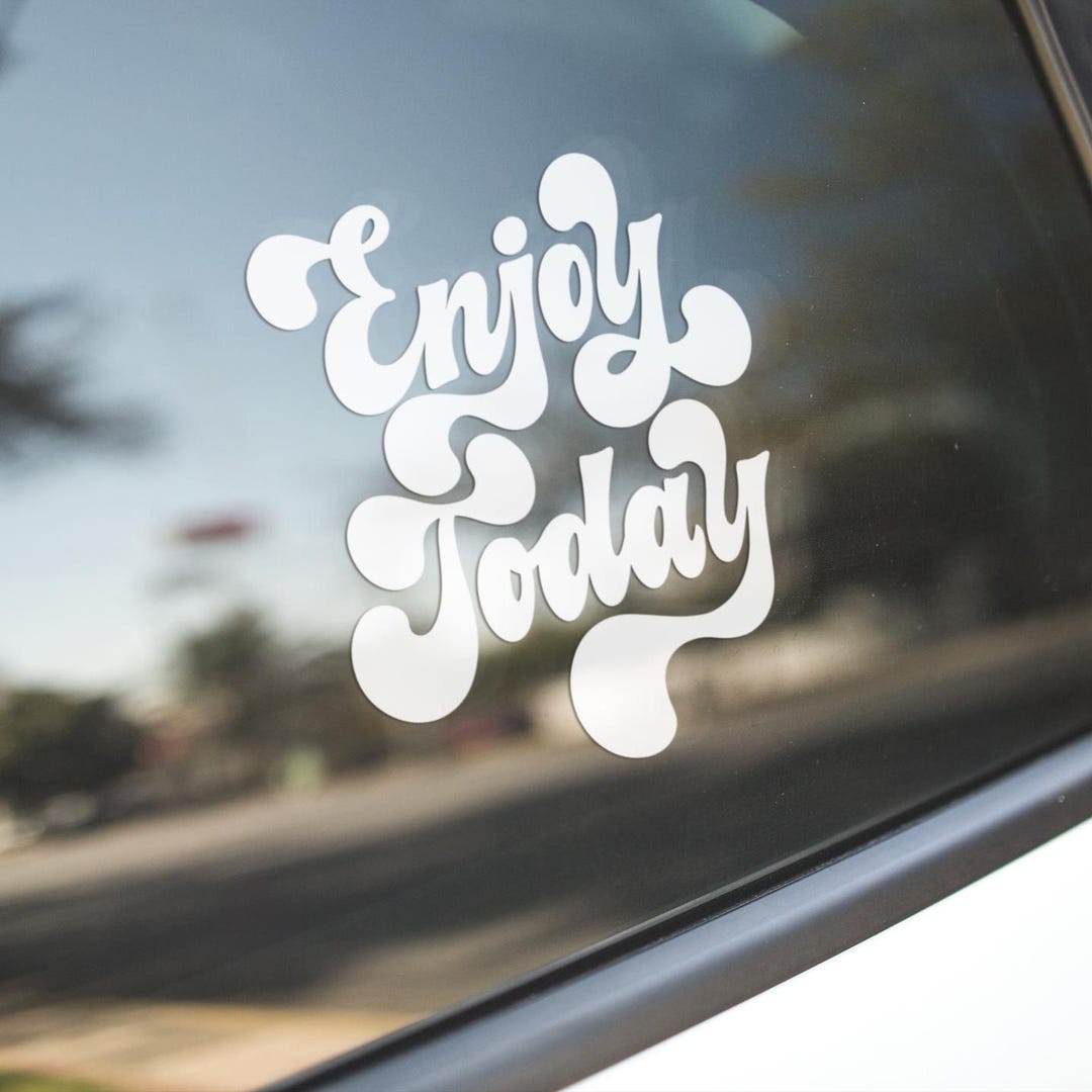 Enjoy Today Vinyl Decal: Simple Quote Sticker - Etsy