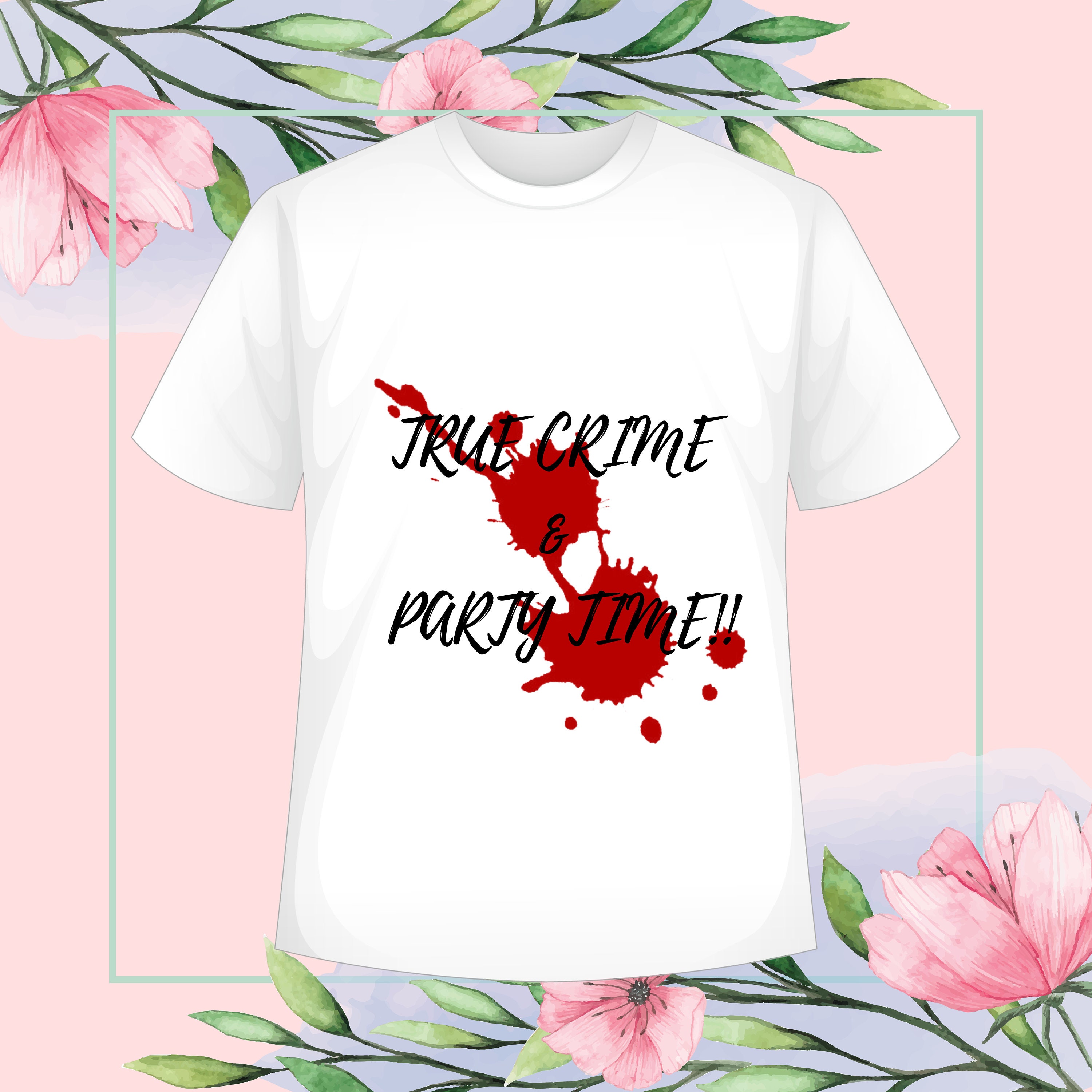 True Crime & Party Time. SVG/PNG. Crime Shows Svg/ True Crime Junkie ...