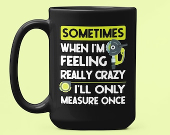 Carpenter Mug, Carpenter Gift, Funny Carpenter Mug, Sometimes When I'm ...