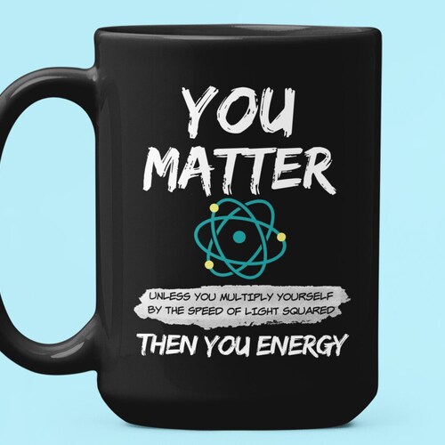 Funny Physics Gifts Physics Lover Mug Physics Nerd Cup You - Etsy