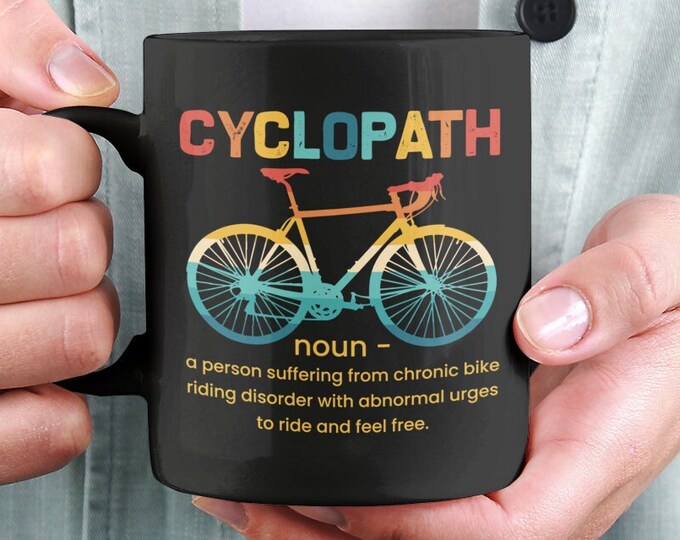 Bike Gift for Cyclists Bike Accent Coffee Mug, 11oz & 15oz Cycopath ...