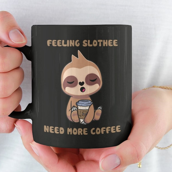 Feeling Slothee Need a Coffee - Etsy