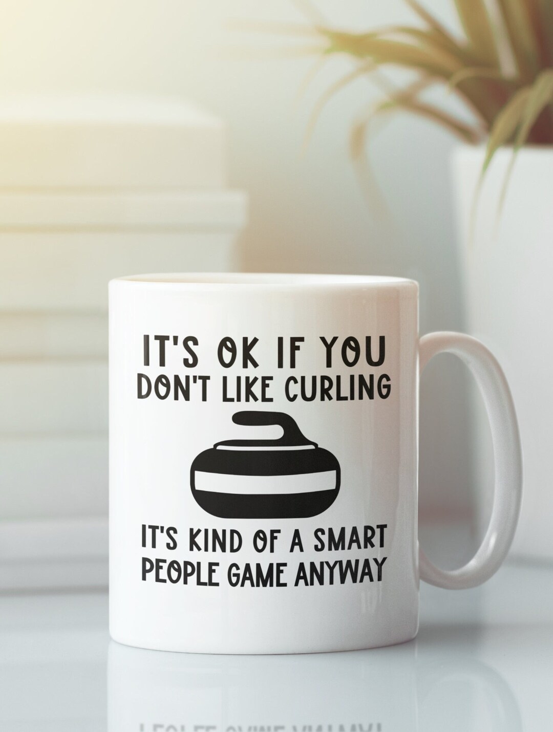 Funny Curling Gifts, Curling Mug, Gift for Curler, It's OK If You Don't ...