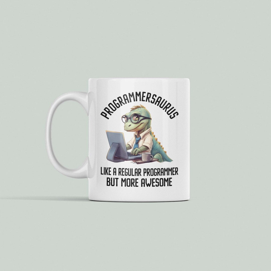 Funny Programmer Gifts, Programmer Dinosaur Mug, Programmersaurus Like a Regular Programmer but ...