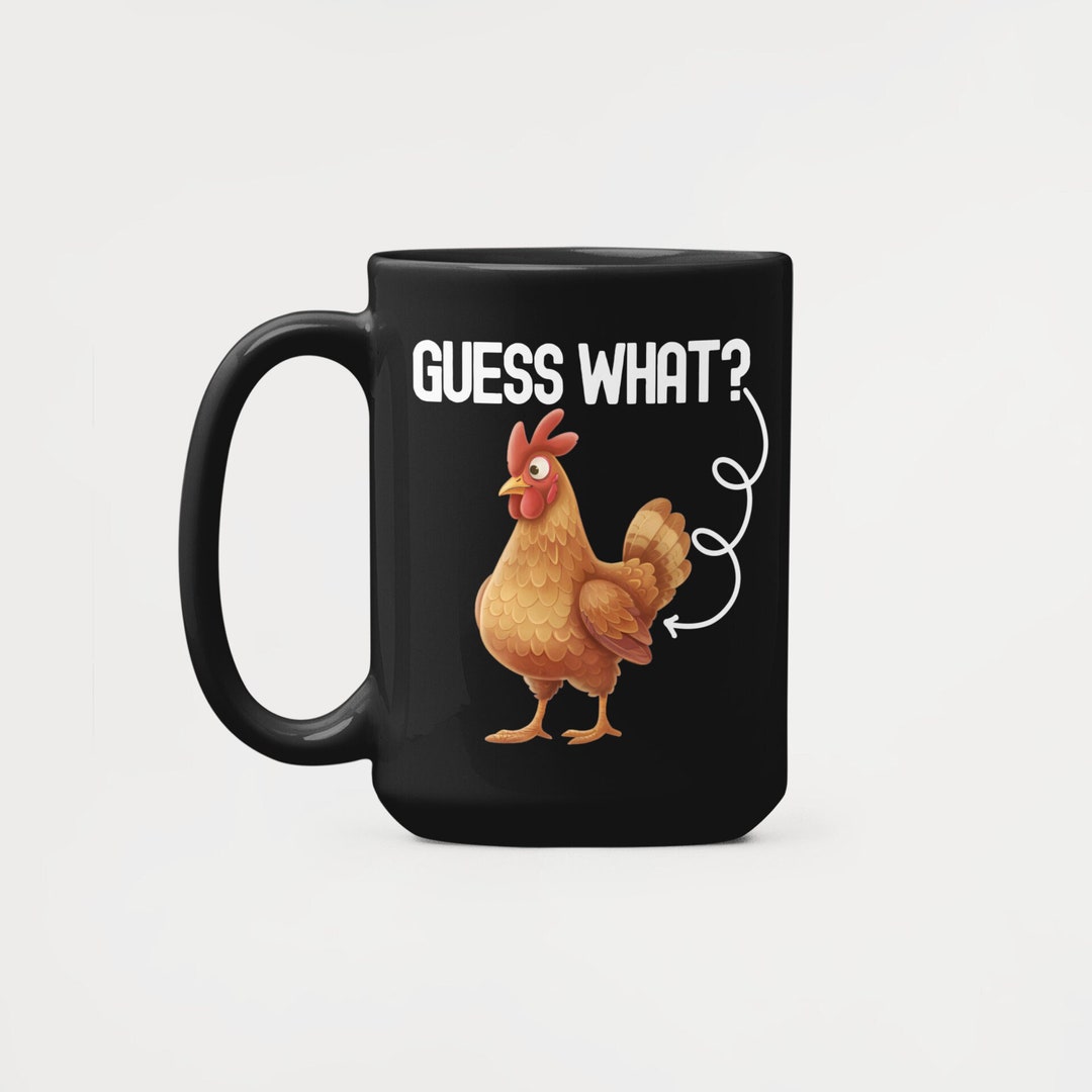 Guess What Chicken Butt Mug, Funny Chicken Coffee Mugs, Chickens Joke ...