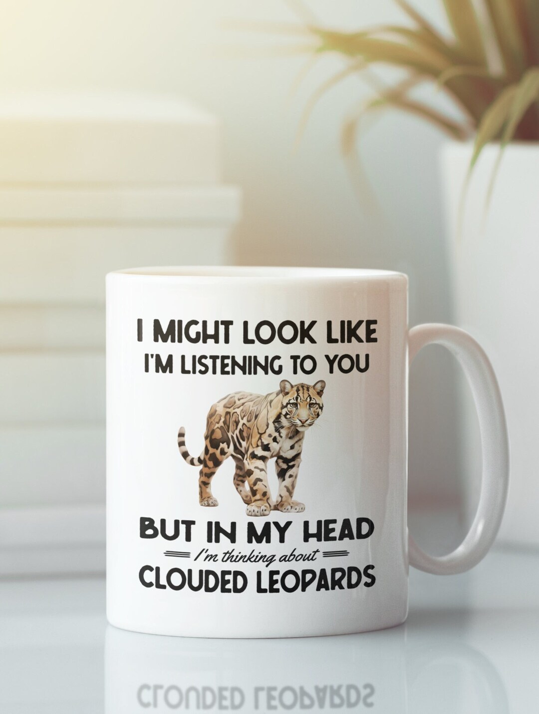 Clouded Leopard Gifts, Clouded Leopard Mug, I Might Look Like I'm ...