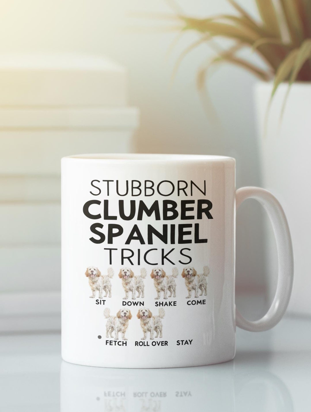 Stubborn Clumber Spaniel Tricks Mug, Funny Clumber Spaniel Gifts, Pet ...