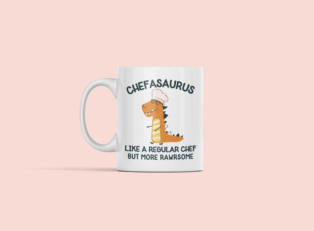 Chef Gifts, Chef Mug, Chefasaurus Like a Regular Chef but More Rawrsome ...