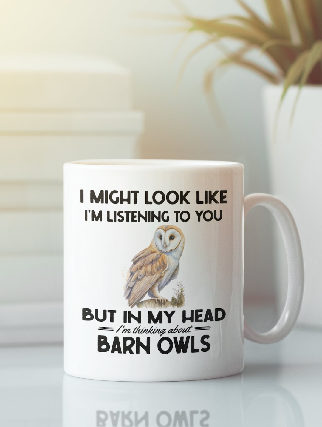 Barn Owl Mug, Barn Owl Lover Gifts, Funny Coffee Cup, I Might Look Like ...