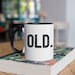 Funny Old Person Gifts, Minimalist Gifts for Old Person, Old Coffee Mug ...
