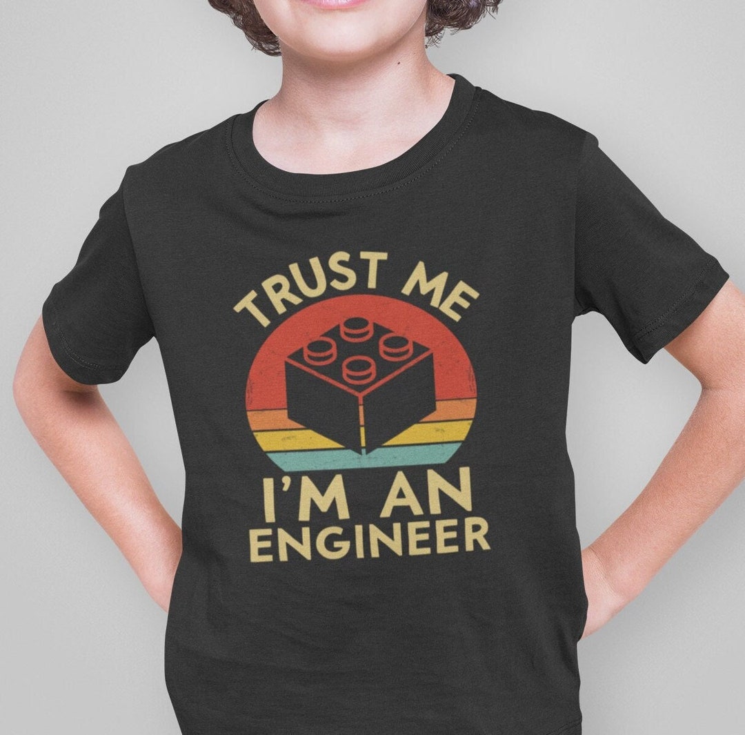 Trust Me I'm an Engineer Building Blocks Shirt, Funny Block Builder ...