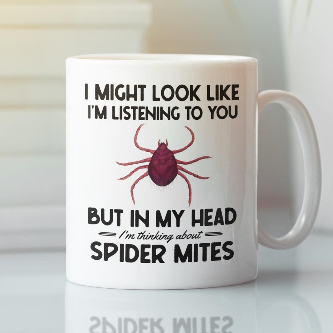 Spider Mite Mug, Funny Spider Mite Lover Gifts, I Might Look Like I'm ...