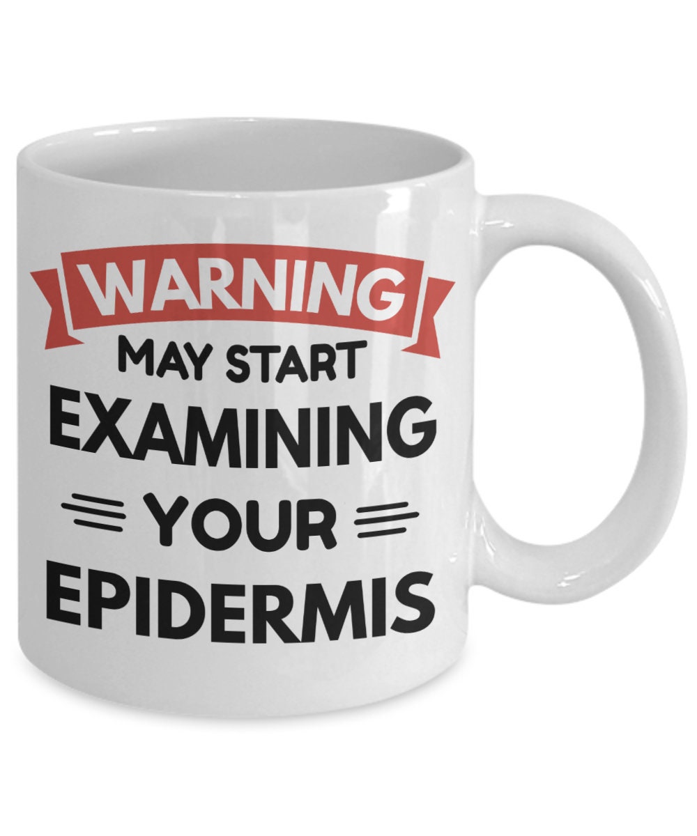 Funny Dermatologist Gift Dermatology Mug Warning May Start - Etsy