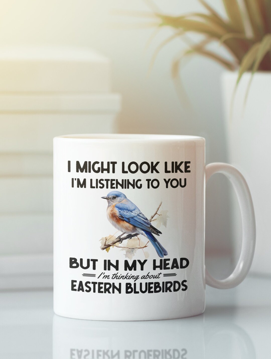 Easter Bluebird Mug, Bluebird Gifts, Funny Coffee Cup, I Might Look ...