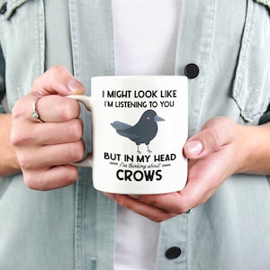 Funny Crow Mug, Crow Lover Gifts, in My Head I'm Thinking About Crows ...