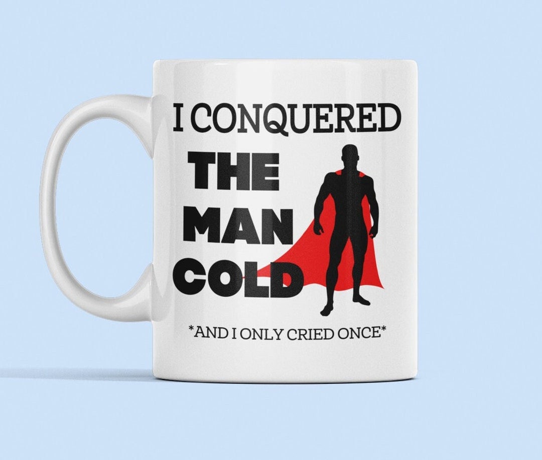 Man Cold Joke, Man Cold Gift, Funny Man Mug, Funny Man Gifts, Gift for ...