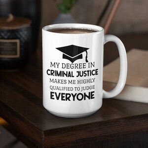 Criminal Justice Graduation Gift, Criminal Justice Mug, My Degree in ...