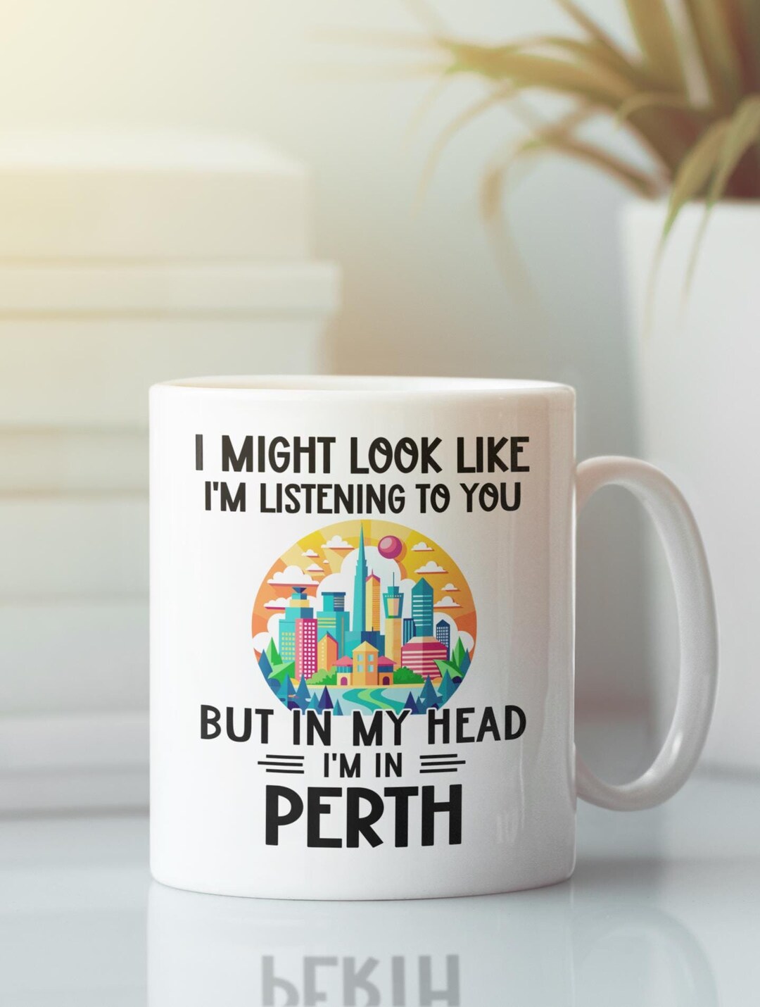 Perth Mug, Perth Gifts, Funny Perth Western Australia Lover Coffee Cup ...