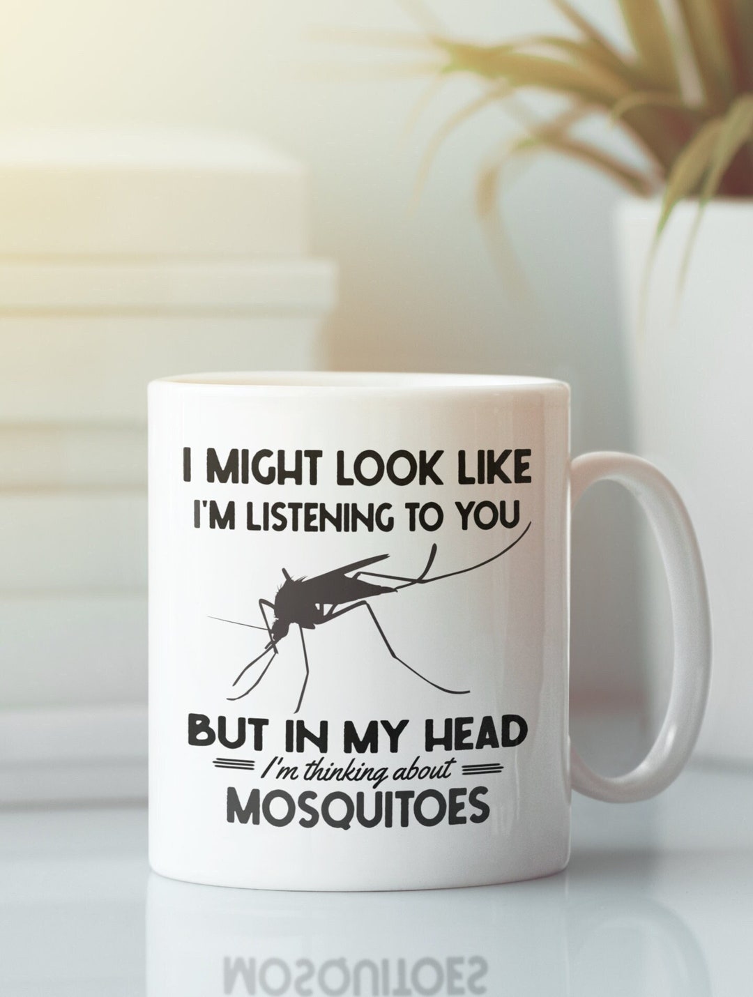 Mosquito Mug, Mosquito Gifts, Funny Mosquito Coffee Cup, I Might Look ...