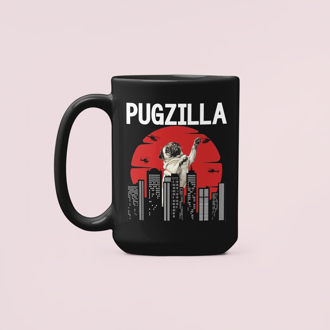 Pug Mug, Pug Gifts, Pugzilla Coffee Cup, Funny Pug Lover Gifts ...
