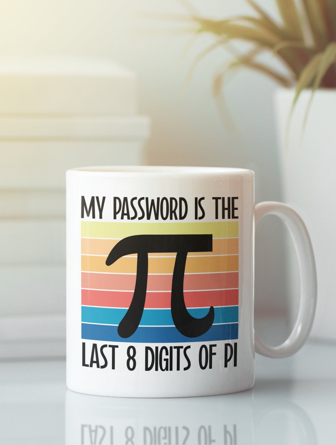 Pi Mug, My Password is the Last 8 Digits of Pi, Funny Math Nerd Gifts ...