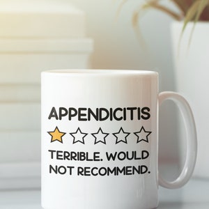 Appendicitis Gifts, Appendix Disease Mug, Funny Coffee Cup, Zero Stars ...