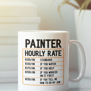 Painter Gift, Painter Hourly Rate Mug, Painter Mug, Funny Painter ...
