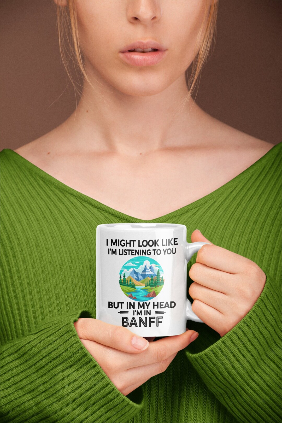Banff Mug, Banff National Park Gifts, I Might Look Like I'm Listening ...