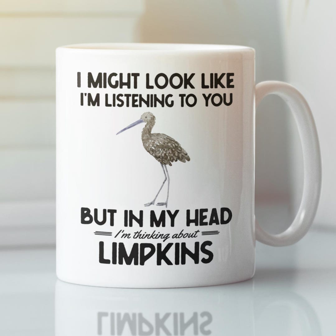 Limpkin Gifts, Limpkin Mug, Funny Bird Lover Coffee Cup, I Might Look ...