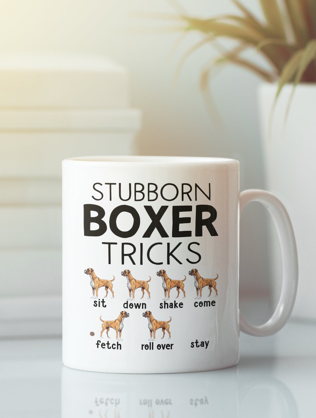 Stubborn Boxer Tricks Mug, Funny Boxer Dog Mug, Pet Boxer Dog Coffee ...