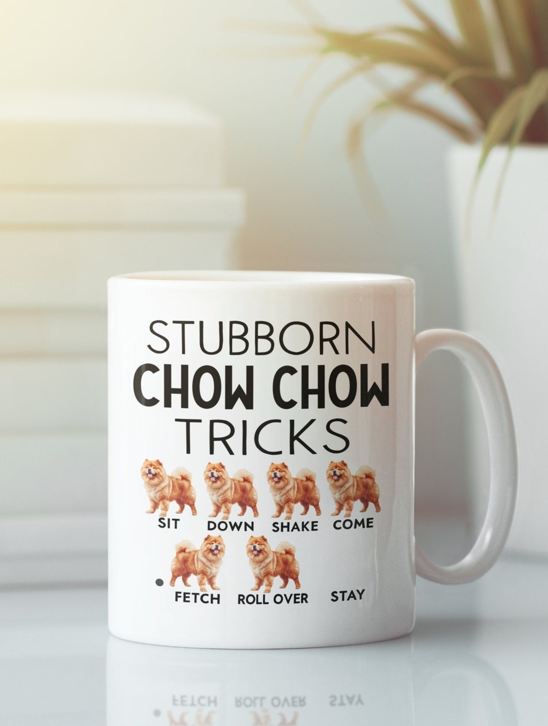 Stubborn Chow Chow Tricks Mug, Funny Chow Chow Dog Gifts, Pet Chow Chow ...