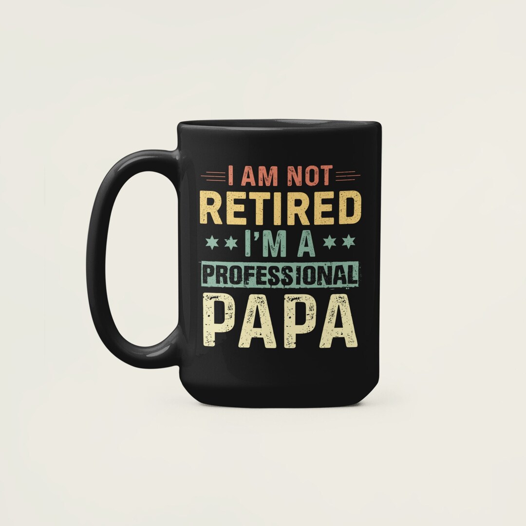Retired Papa Mug, Papa Retirement Gifts, Professional Papa Coffee Cup ...