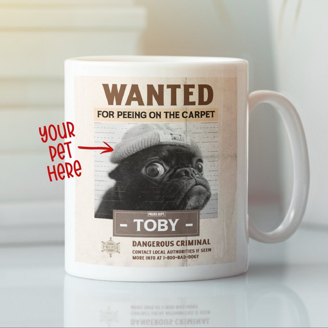 Personalized Pet Wanted Poster, Funny Dog Mugshot Mug, Cat Owner Gifts ...