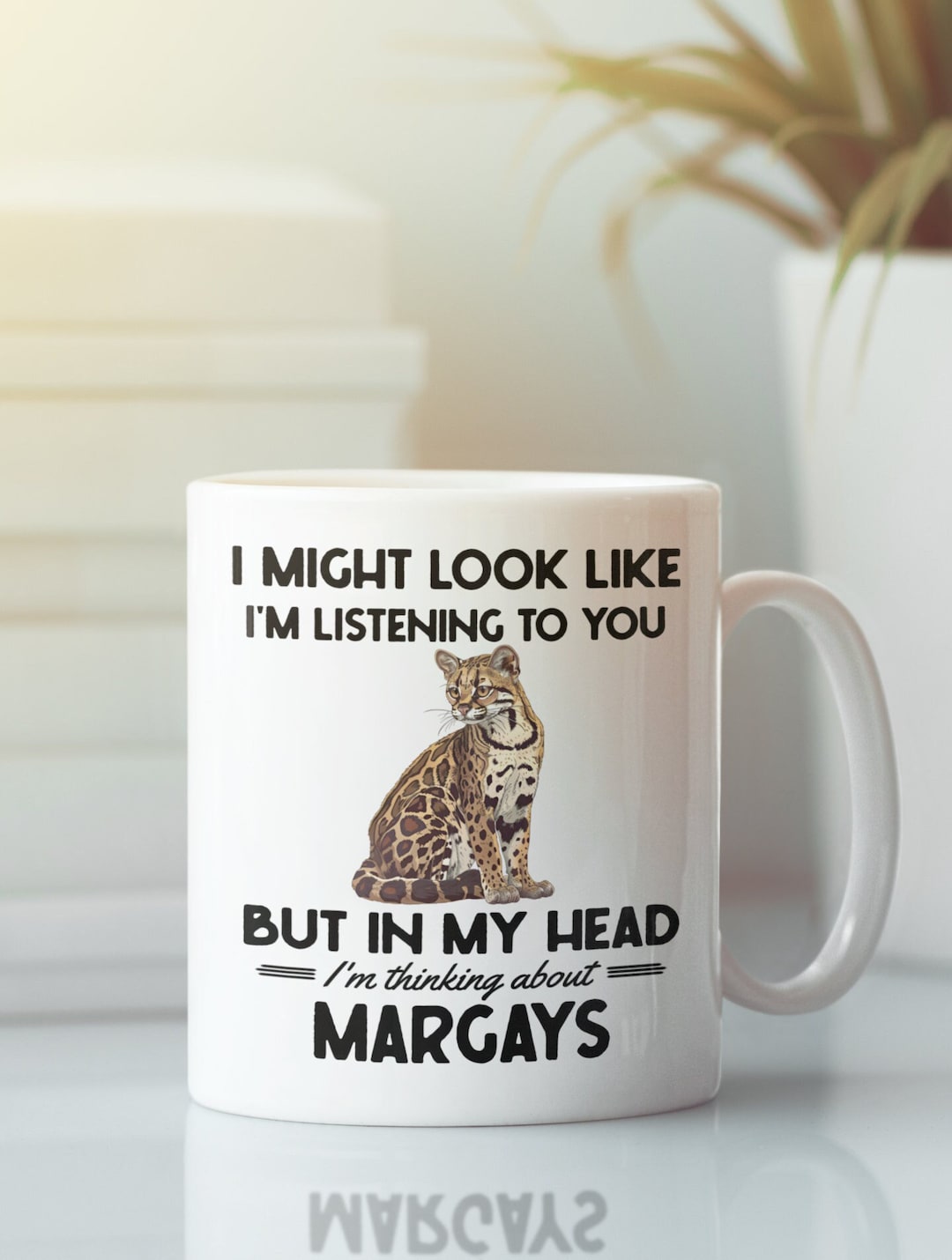 Margay Gifts, Margay Cat Mug, I Might Look Like I'm Listening to You ...