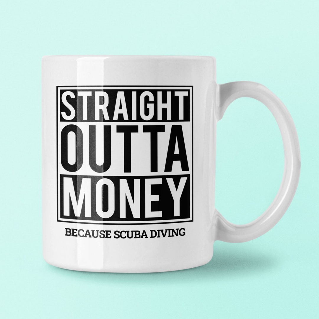 Scuba Diving Mug, Funny Scuba Mug, Scuba Diver Gift, Straight Outta ...