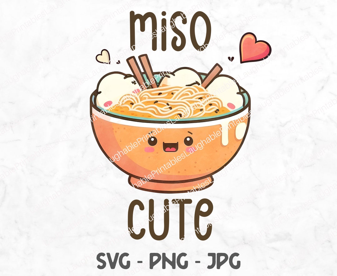Miso SVG, Funny Miso Soup Lover Digital Art File, Miso Cute Digital ...