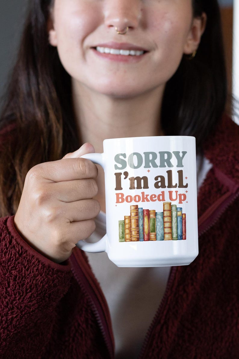 Sorry I'm All Booked up Mug, Funny Book Lover Gift, Bookworm Coffee Cup ...