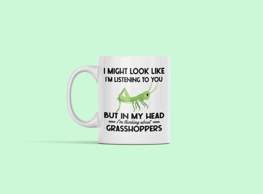 Grasshopper Mug, Grasshopper Gifts, Grasshopper Coffee Cup, I Might ...