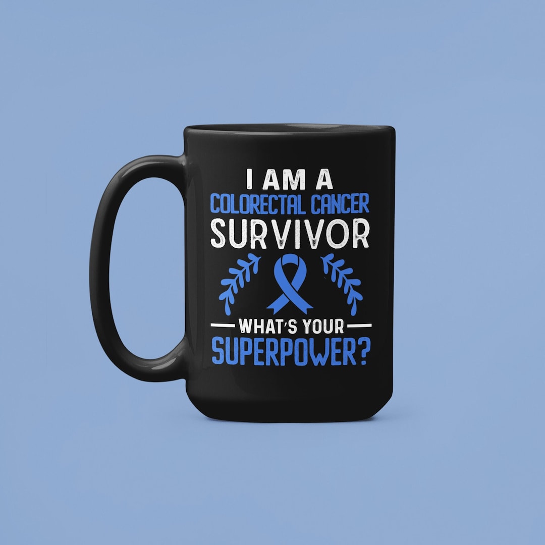 Colorectal Cancer Survivor Gifts, I Beat Cancer Mug, I Am a Colorectal ...