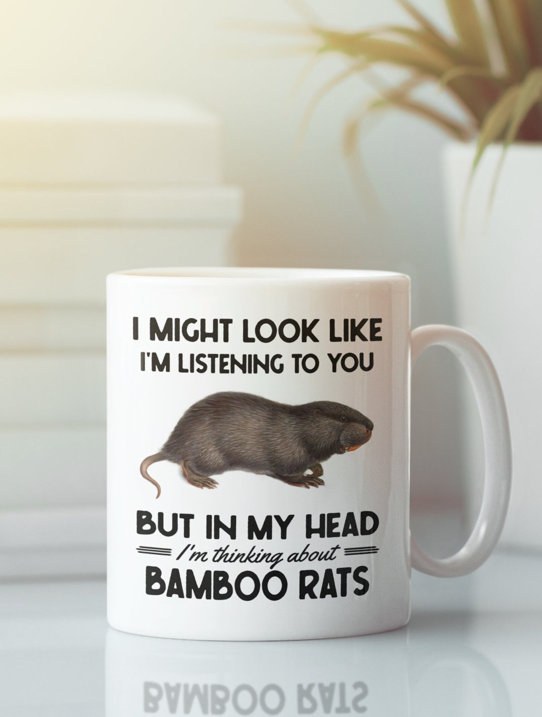 Bamboo Rat Gifts, Bamboo Rat Mug, I Might Look Like I'm Listening to ...