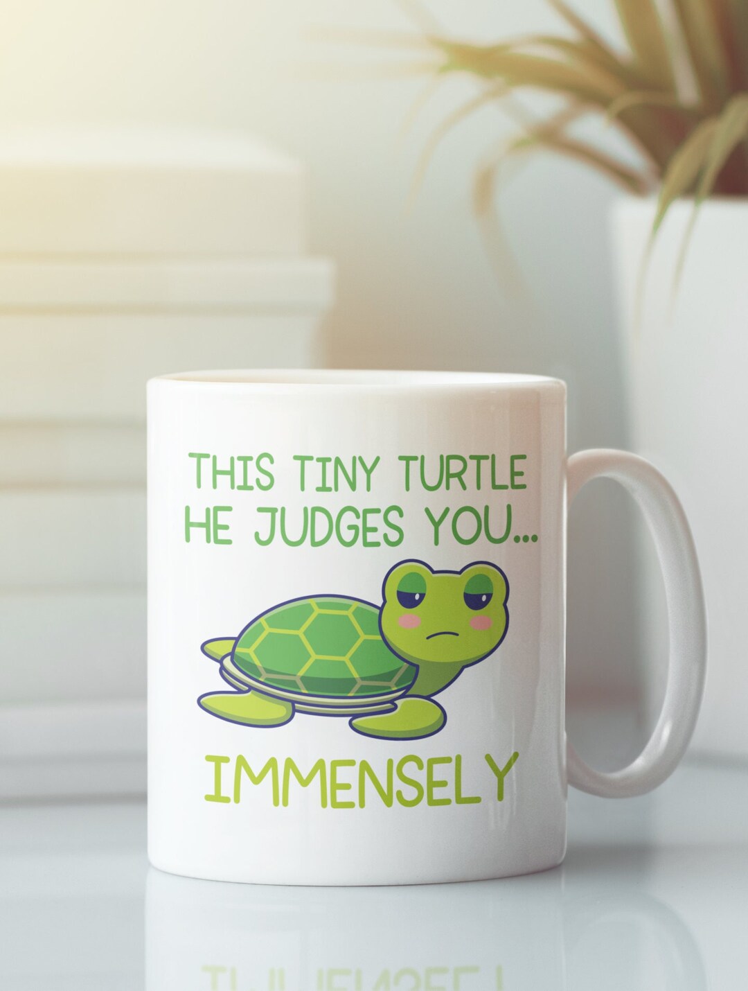 This Tiny Turtle He Judges You Immensely, Turtle Mug, Cute Turtle Cup ...