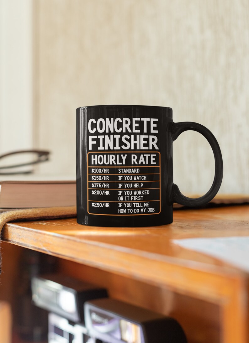 Concrete Finisher Gifts, Cement Mason Mug, Concrete Worker Hourly Rate ...