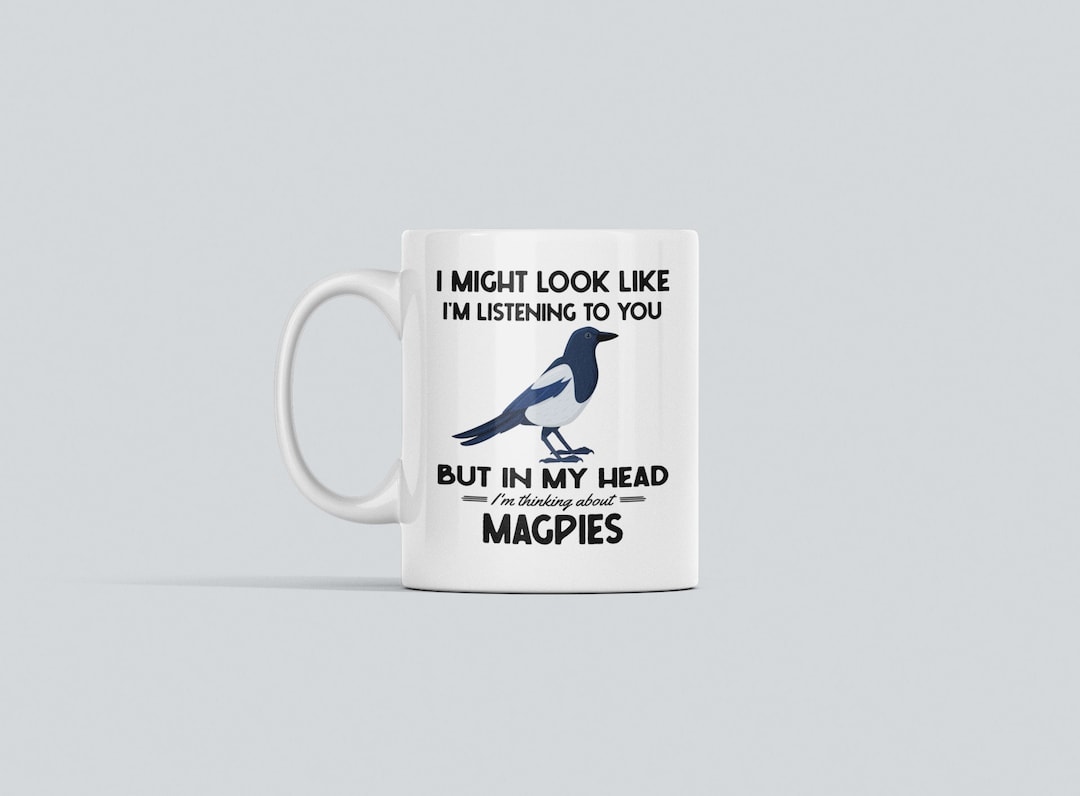Magpie Gifts, Magpie Mug, Funny Magpie Lover Coffee Cup, I Might Look ...