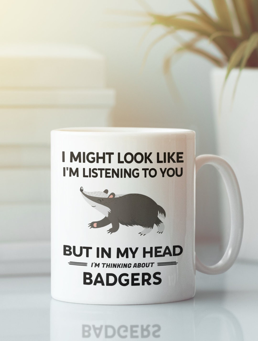 Badger Gifts, Badger Lover Mug, Funny Badger Cup, I Might Look Like I'm ...